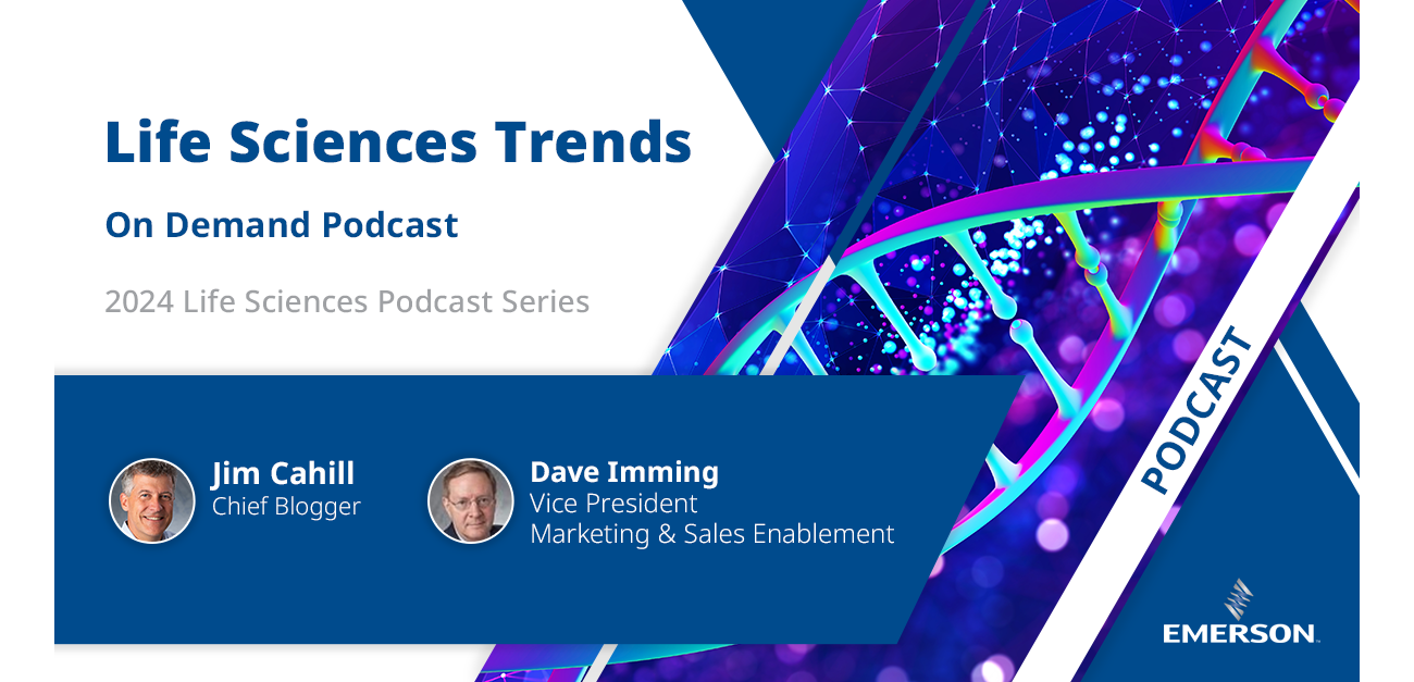 Trends, Challenges and Solutions in the Life Sciences Industry Podcast